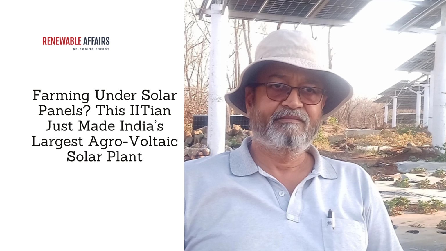 Farming Under Solar Panels? This IITian Just Made India’s Largest Agro ...