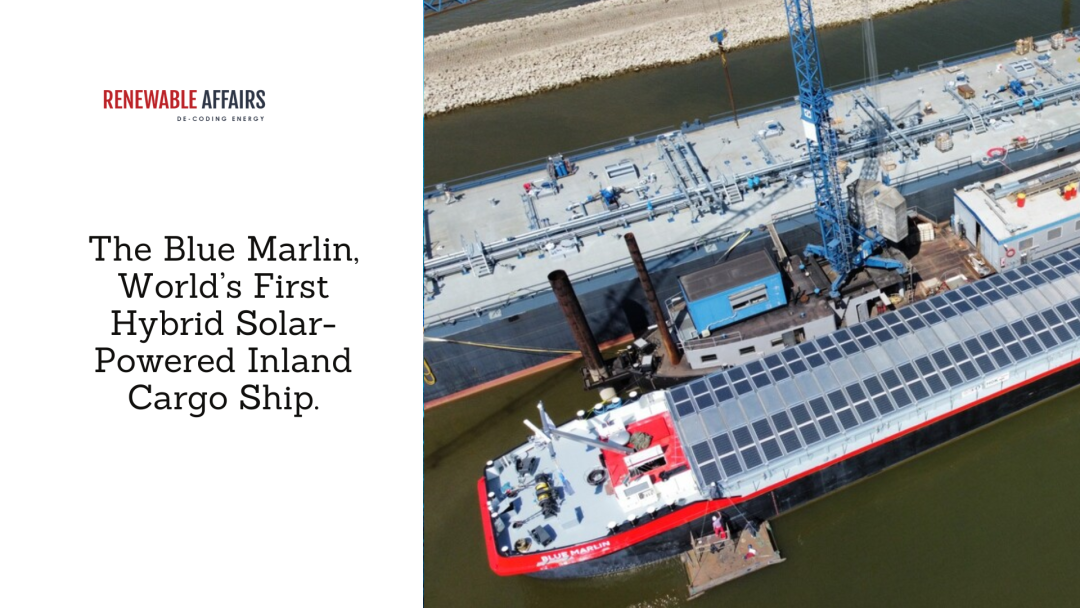 The Blue Marlin, World’s First Hybrid Solar-Powered Inland Cargo Ship